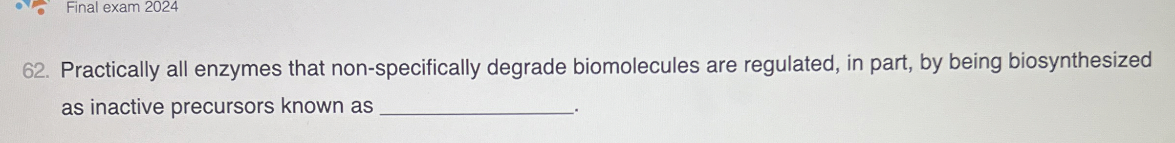 Solved Practically all enzymes that non-specifically degrade | Chegg.com