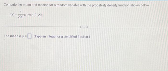 Solved Compute the mean and median for a randorn variable | Chegg.com