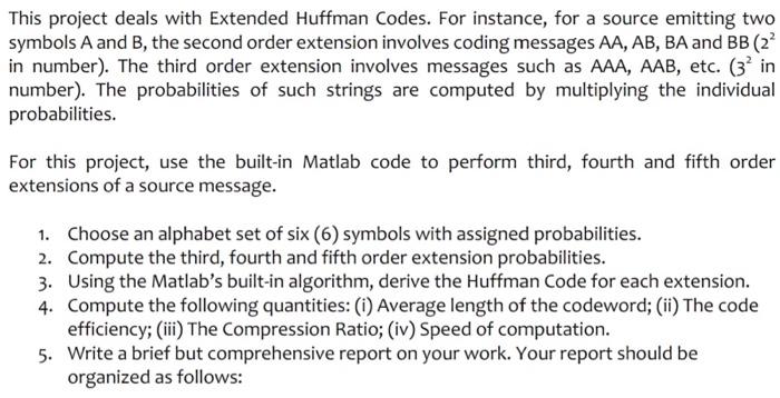 Solved This project deals with Extended Huffman Codes. For | Chegg.com
