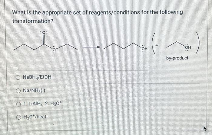 Solved What is the appropriate set of reagents/ conditions | Chegg.com