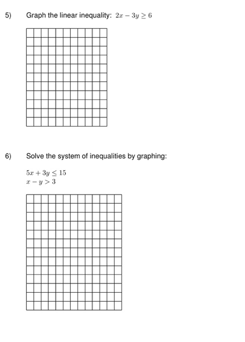 Solved 5) Graph the linear inequality: 2x – 3y > 6 6) Solve | Chegg.com