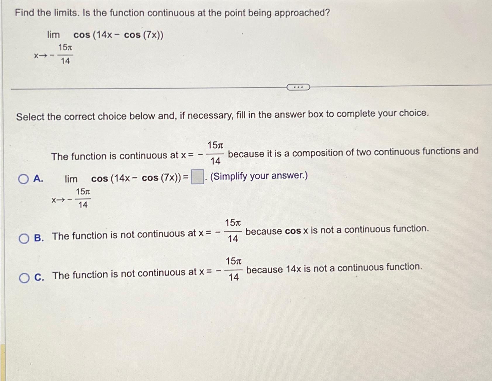 Solved Find the limits. ﻿Is the function continuous at the | Chegg.com