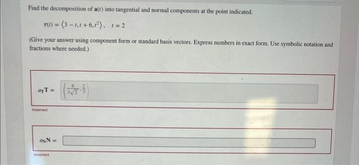 Solved Find the decomposition of a(t) into tangential and | Chegg.com
