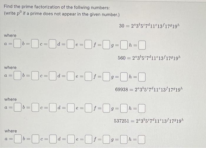 Solved Find the prime factorization of the follwing numbers: | Chegg.com