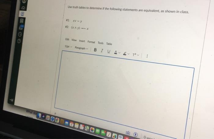 Solved Use truth tables to determine if the following | Chegg.com