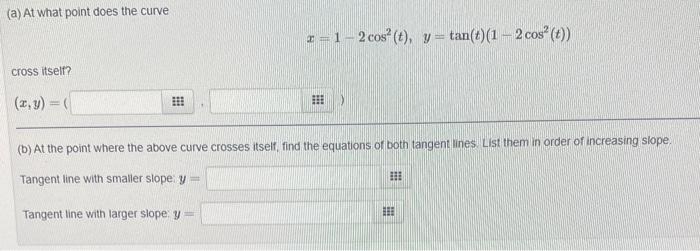 Solved (a) At what point does the curve | Chegg.com