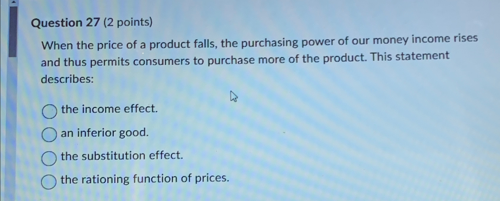 Solved Question 27 (2 ﻿points)When the price of a product | Chegg.com