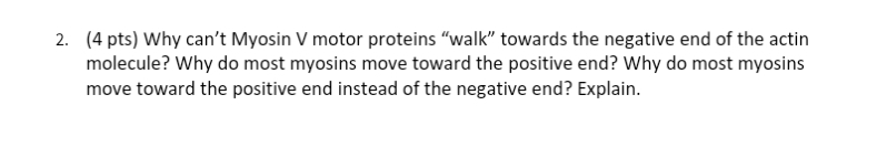 Solved (4 ﻿pts) ﻿Why can't Myosin V motor proteins "walk" | Chegg.com