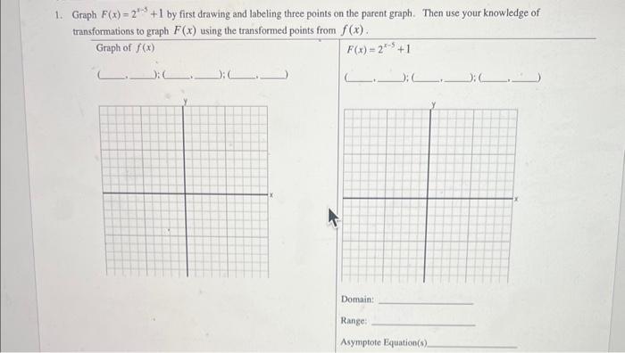 Solved 1. Graph F(x)=2x−5+1 by first drawing and labeling | Chegg.com