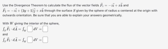 Solved Use the Divergence Theorem to calculate the flux of | Chegg.com