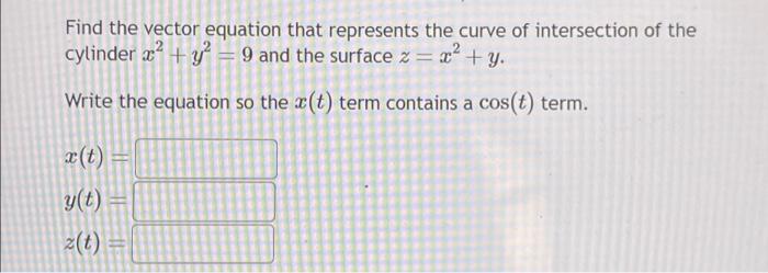 Solved Find the vector equation that represents the curve of | Chegg.com