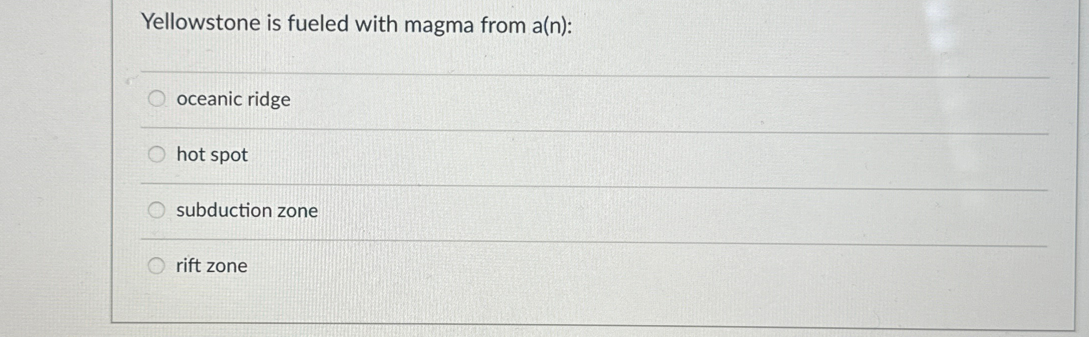 Solved Yellowstone is fueled with magma from a(n):oceanic | Chegg.com