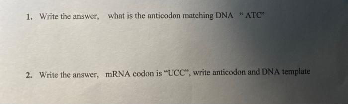 Solved 1. Write the answer, what is the anticodon matching | Chegg.com