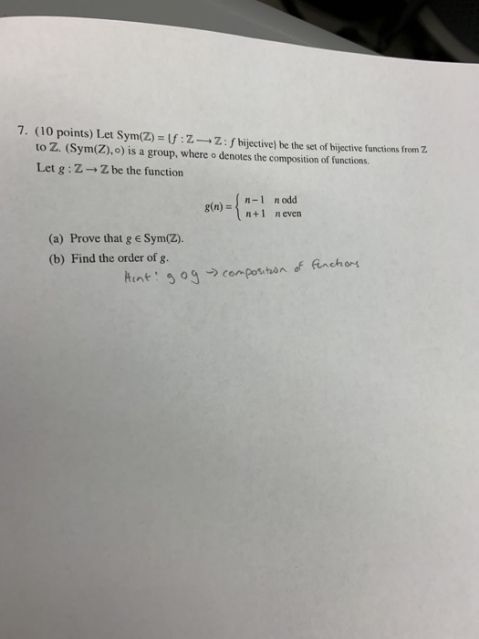 Solved 7. (10 points) Let Sym(Z) = \f : Z Z : f bijective) | Chegg.com