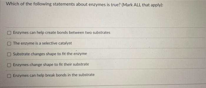 Solved Which of the following statements about enzymes is | Chegg.com