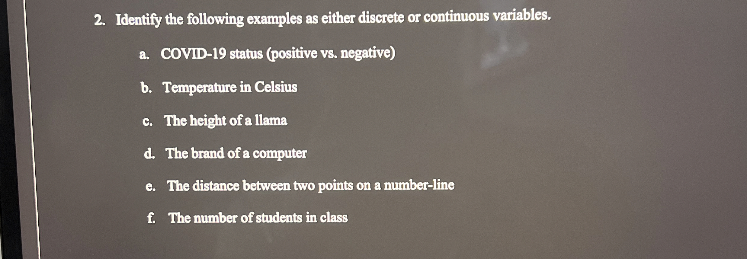 Solved Identify the following examples as either discrete or | Chegg.com