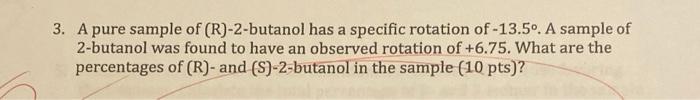 Solved 3. A pure sample of (R)-2-butanol has a specific | Chegg.com