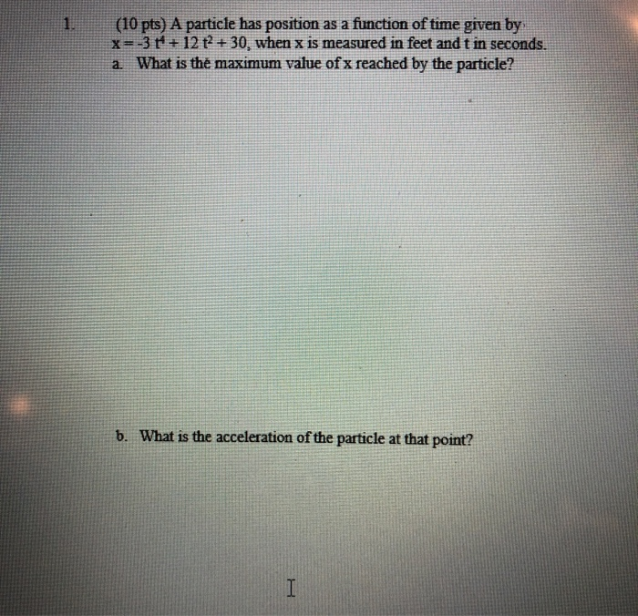 Solved (10 pts) A particle has position as a function of | Chegg.com