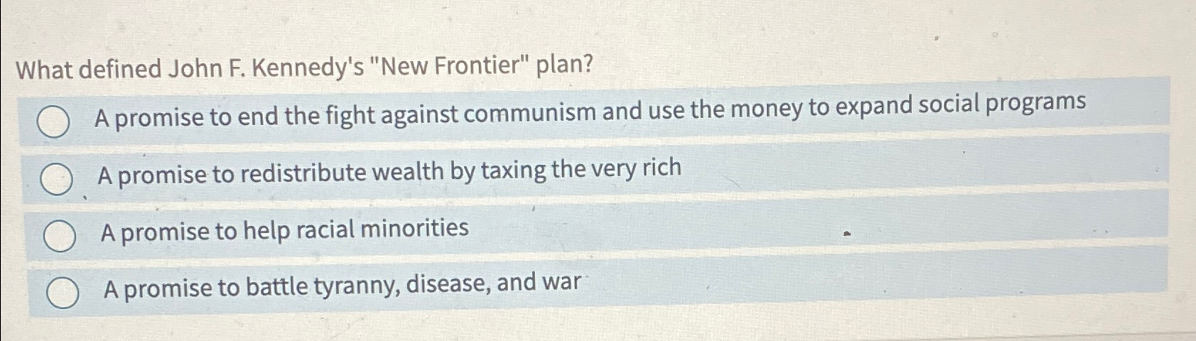 Solved What defined John F. ﻿Kennedy's "New Frontier" plan?A | Chegg.com