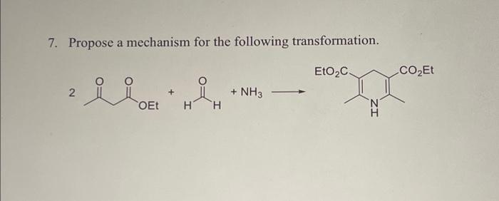 Solved 7. Propose a mechanism for the following | Chegg.com