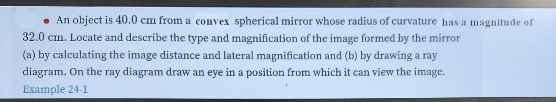 Solved An object is 40.0cm ﻿from a convex spherical mirror | Chegg.com