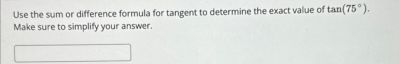 Solved Use the sum or difference formula for tangent to | Chegg.com