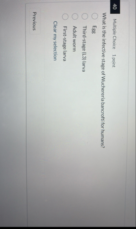 Solved 40Multiple Choice 1 ﻿pointWhat is the infective stage | Chegg.com