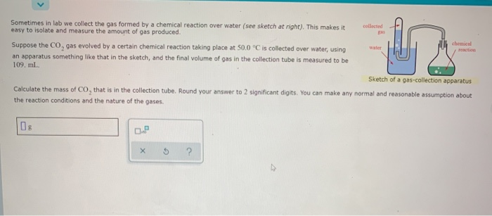 Solved Sometimes in lab we collect the gas formed by a | Chegg.com