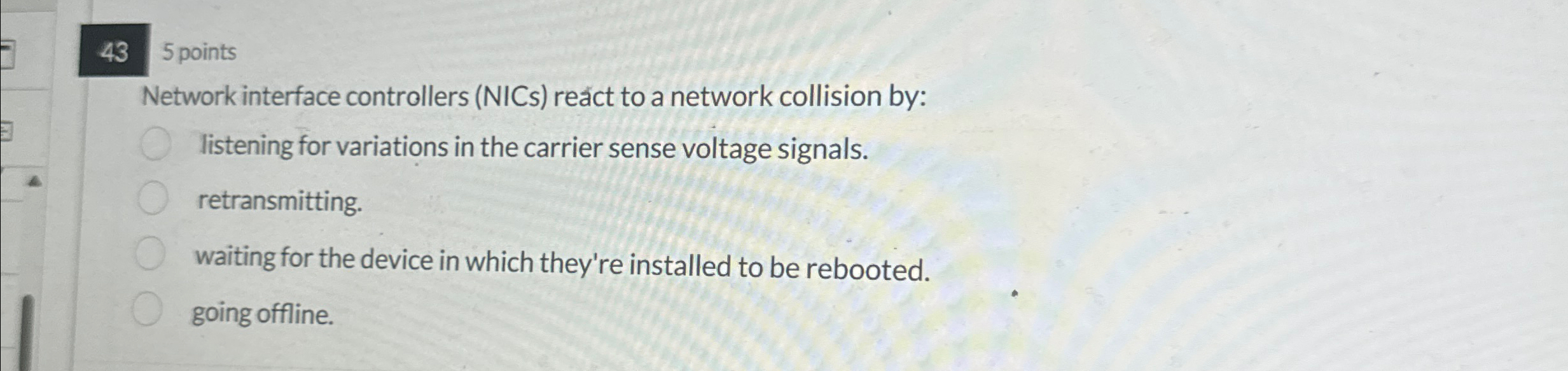 Solved 435 ﻿pointsNetwork interface controllers (NICS) | Chegg.com