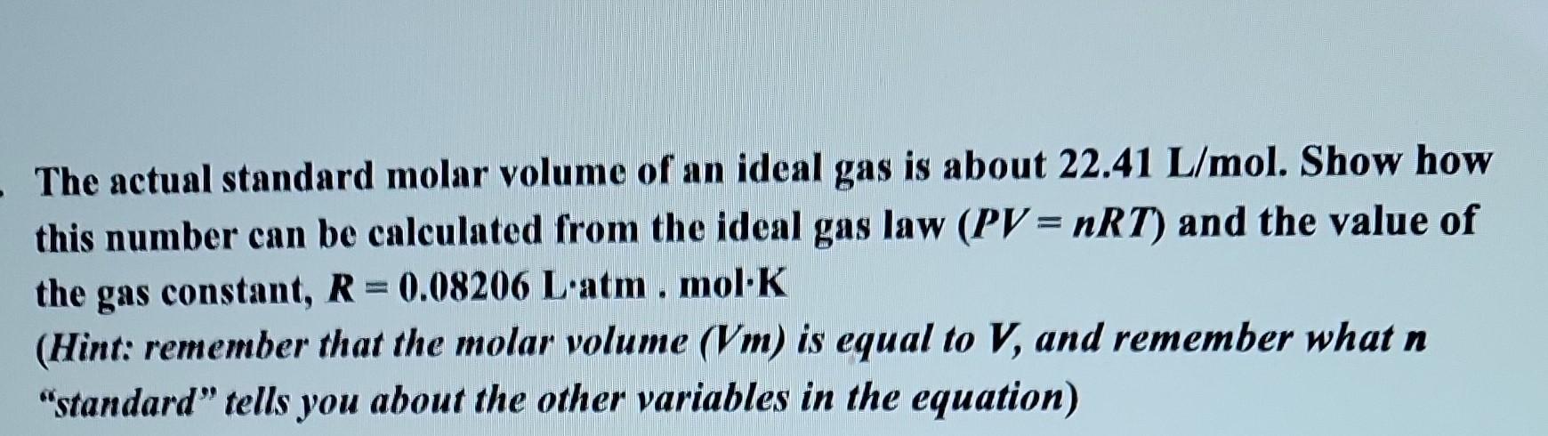 Solved the actual standard molar volume of an ideal gas is | Chegg.com