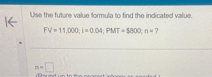 Solved Use the future value formula to find the indicated | Chegg.com