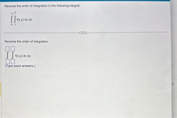 Solved Reverse the order of integration in the following | Chegg.com