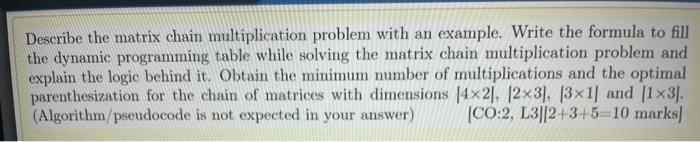 Solved Describe the matrix chain multiplication problem with | Chegg.com