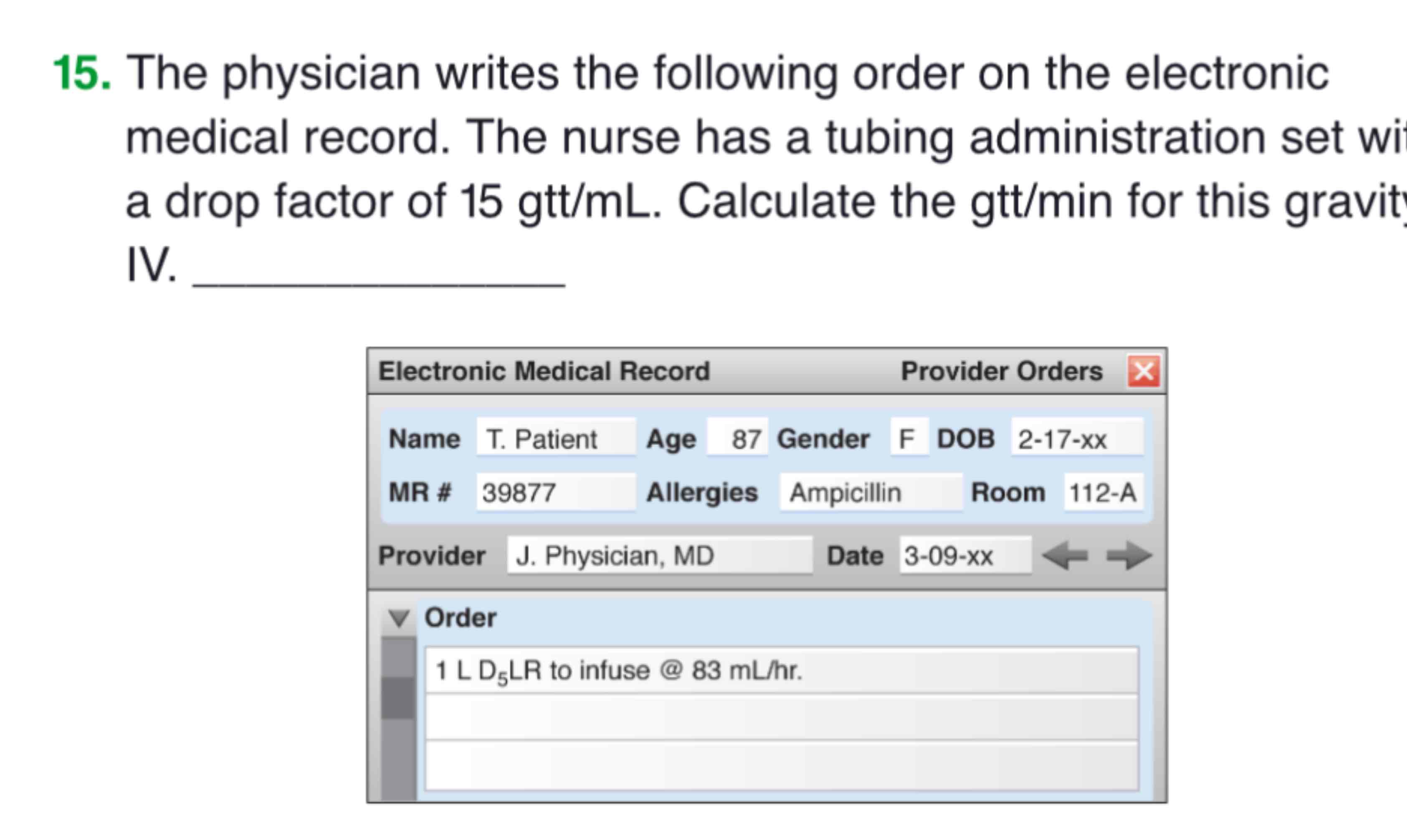 The physician writes the following order on the | Chegg.com