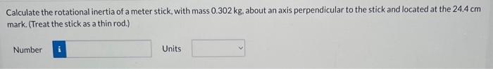 Solved Calculate the rotational inertia of a meter stick, | Chegg.com