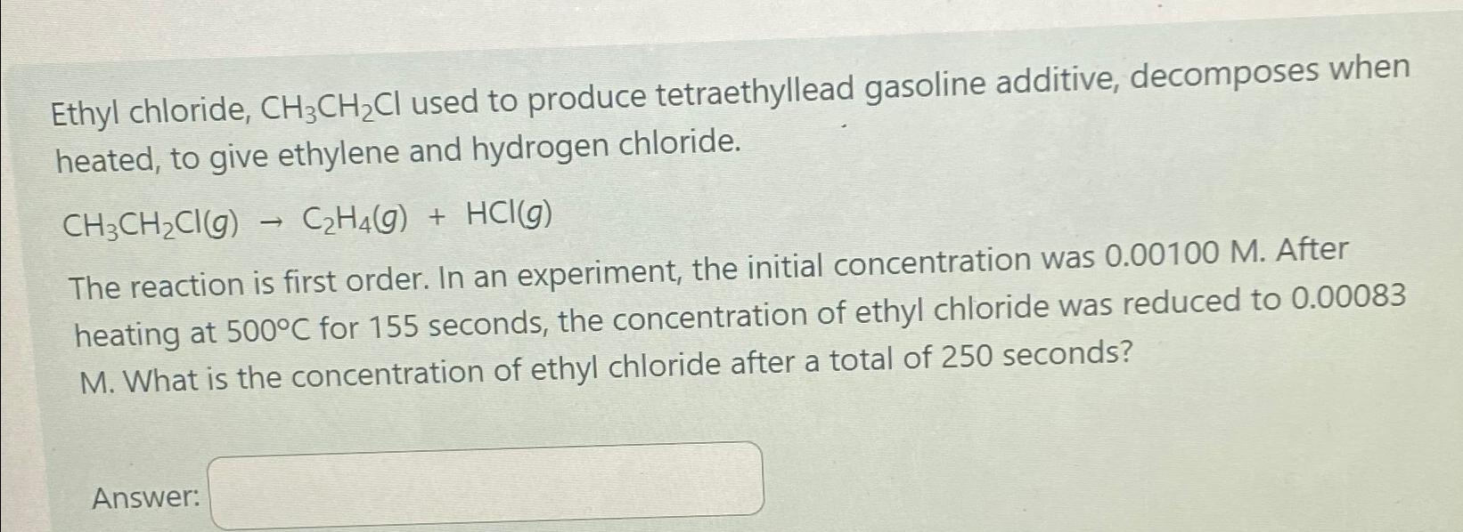 Solved Ethyl chloride, CH3CH2Cl ﻿used to produce | Chegg.com
