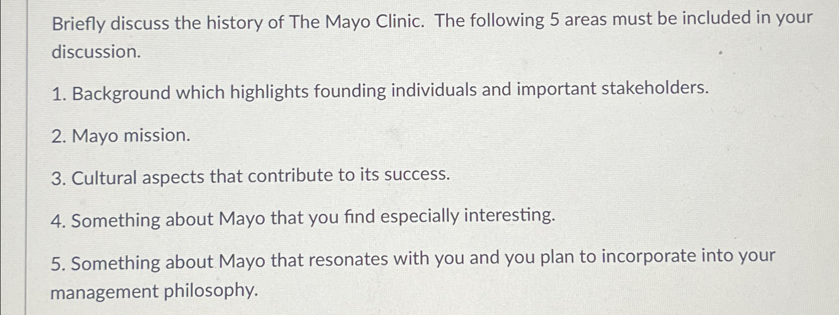 Solved Briefly discuss the history of The Mayo Clinic. The | Chegg.com Solved Briefly discuss the history of The Mayo Clinic. The | Chegg.com