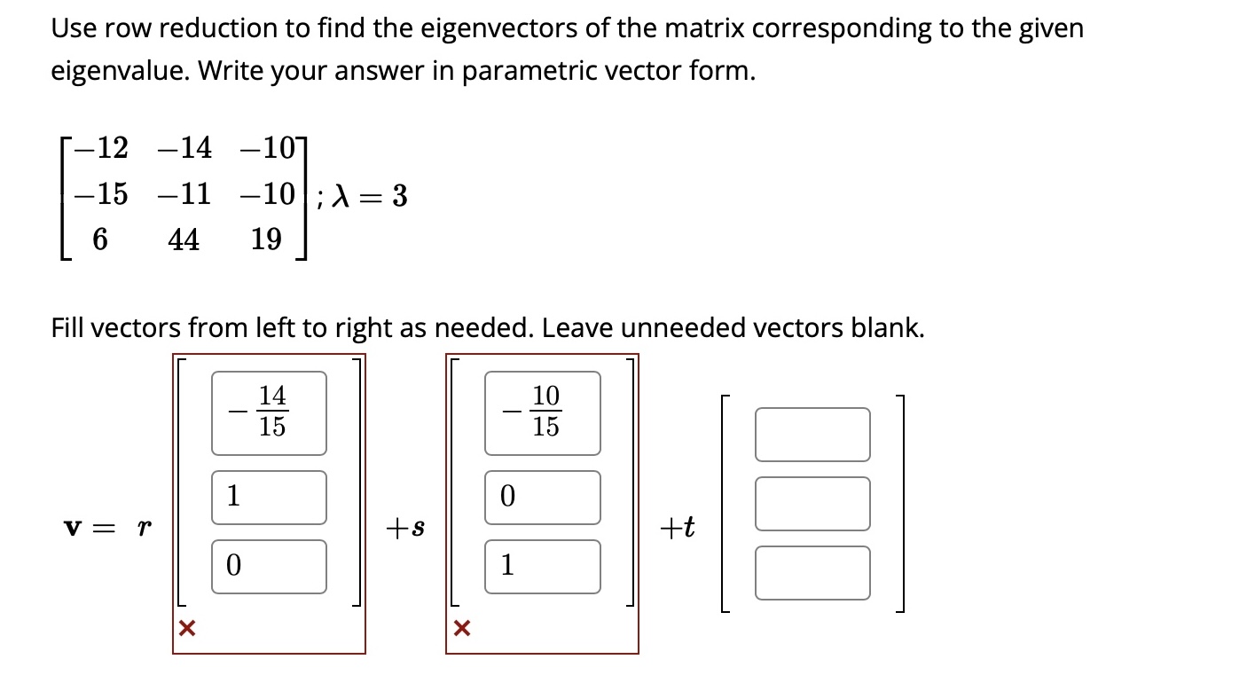 Solved Use row reduction to find the eigenvectors of the | Chegg.com