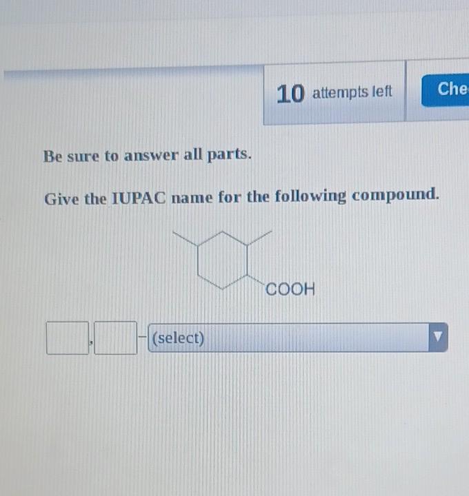 Solved Be sure to answer all parts. Give the IUPAC name for | Chegg.com