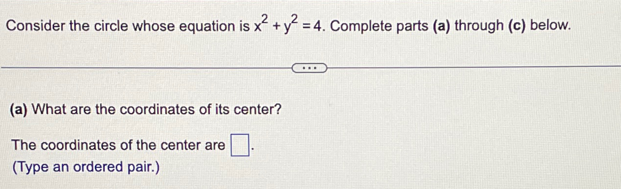 Solved Consider the circle whose equation is x2+y2=4. | Chegg.com