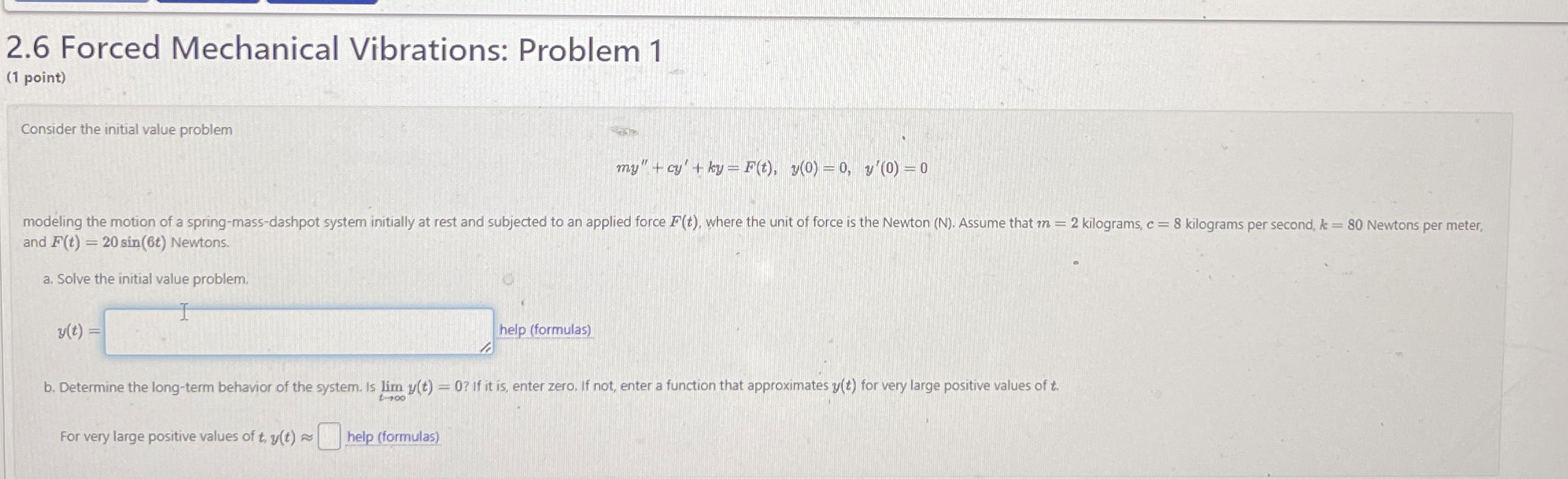 Solved 2.6 ﻿Forced Mechanical Vibrations: Problem 1(1 | Chegg.com