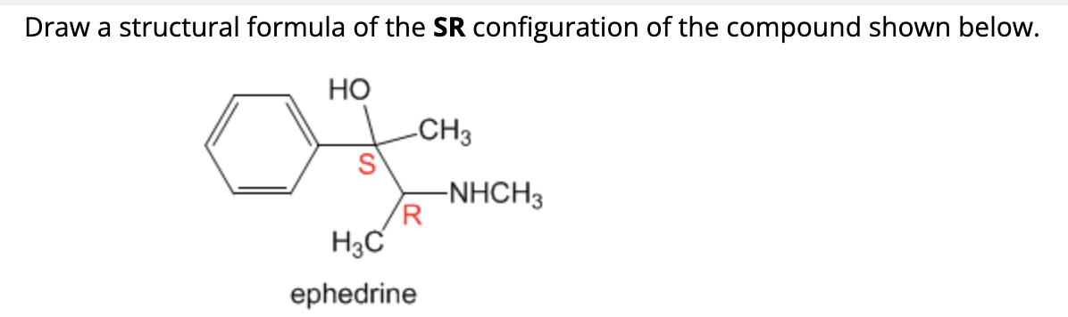 Solved Draw a structural formula of the SR configuration of | Chegg.com
