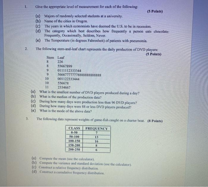 Solved 1. Give the appropriate level of measurement for each | Chegg.com