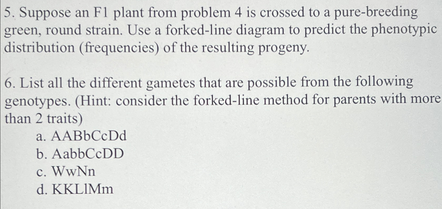 Solved Suppose an F1 ﻿plant from problem 4 ﻿is crossed to a | Chegg.com