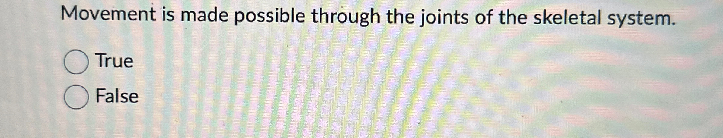 Solved Movement is made possible through the joints of the | Chegg.com