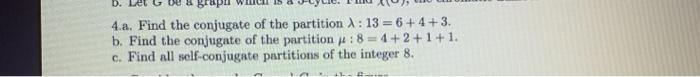 Solved D. 4.a. Find the conjugate of the partition : 13 = | Chegg.com