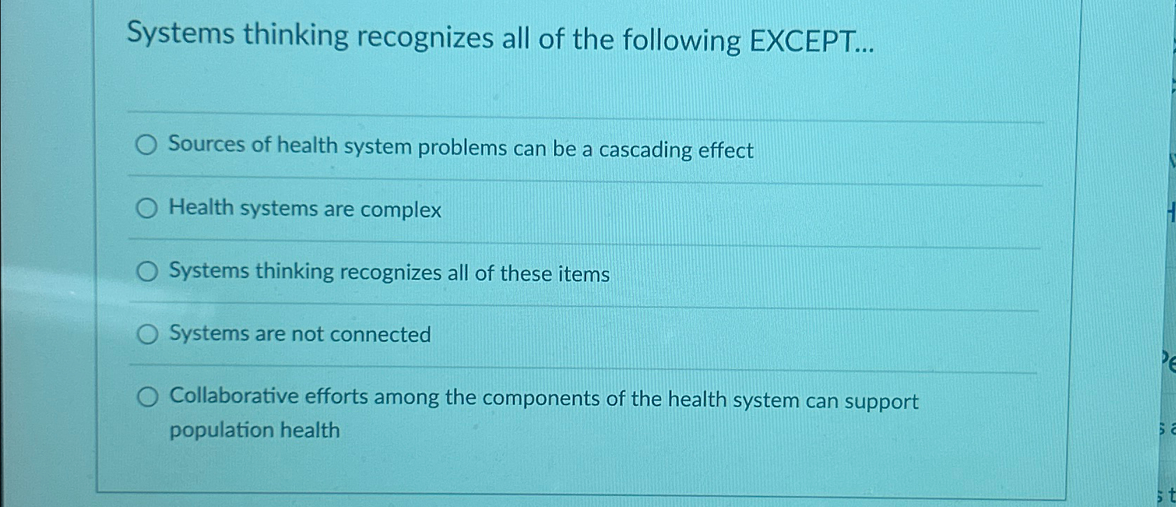 Solved Systems thinking recognizes all of the following | Chegg.com