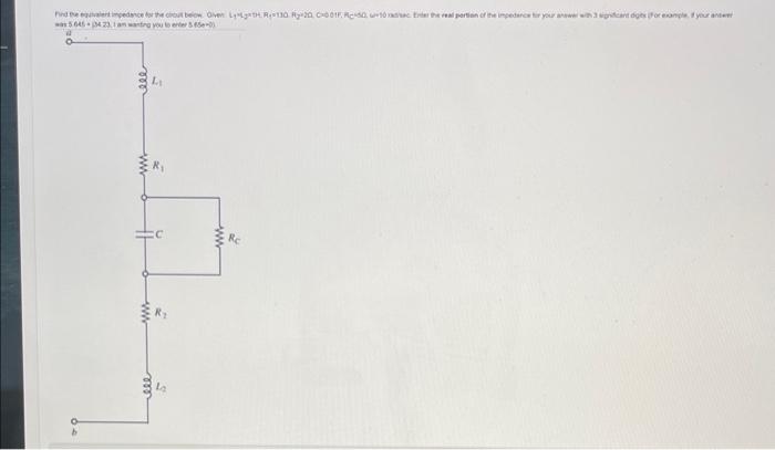 Solved Find the equivalent impedance for the circuit below. | Chegg.com