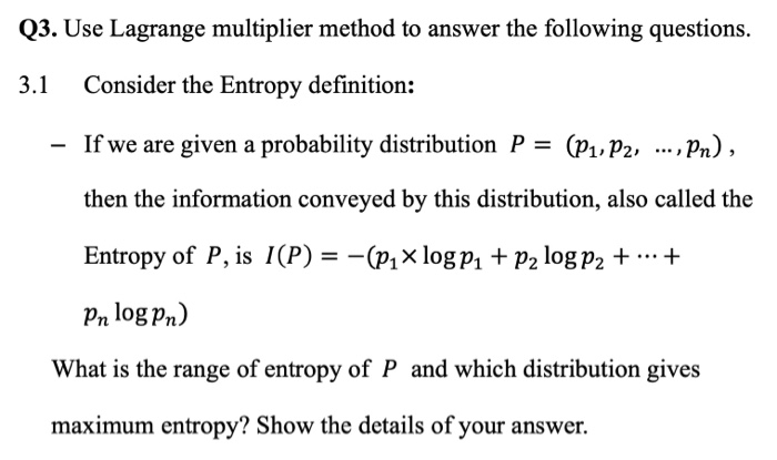 Solved Q3. Use Lagrange multiplier method to answer the | Chegg.com