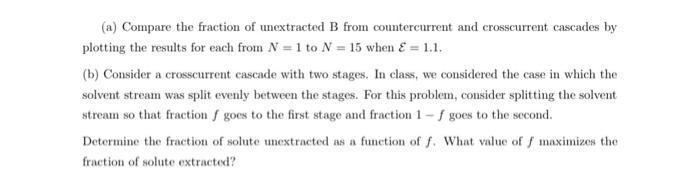 Consider the countercurrent cascade that we discussed | Chegg.com